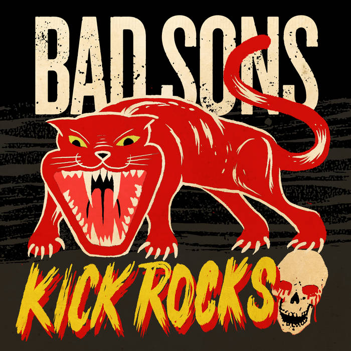 Kick Rocks | BAD SONS