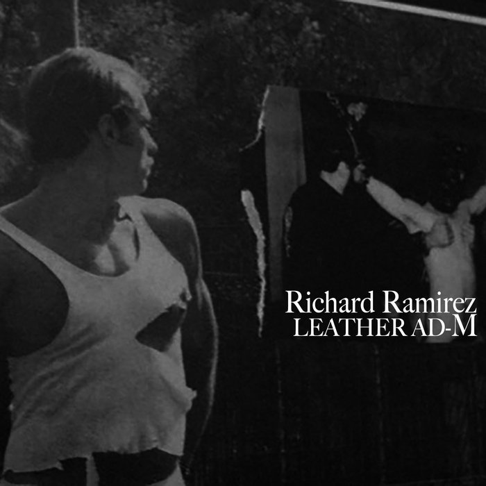Leather Ad-M | RICHARD RAMIREZ | Richard Ramirez