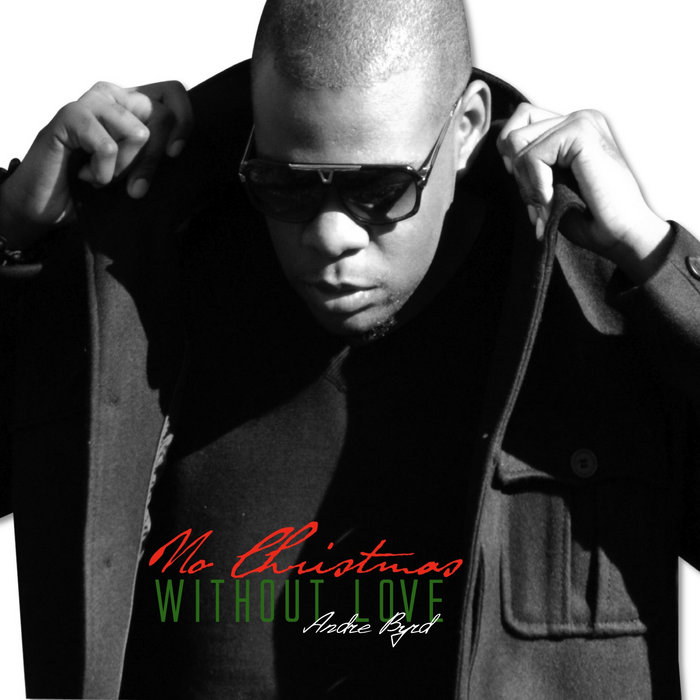 No Christmas Without Love (God) Single | Andre Byrd