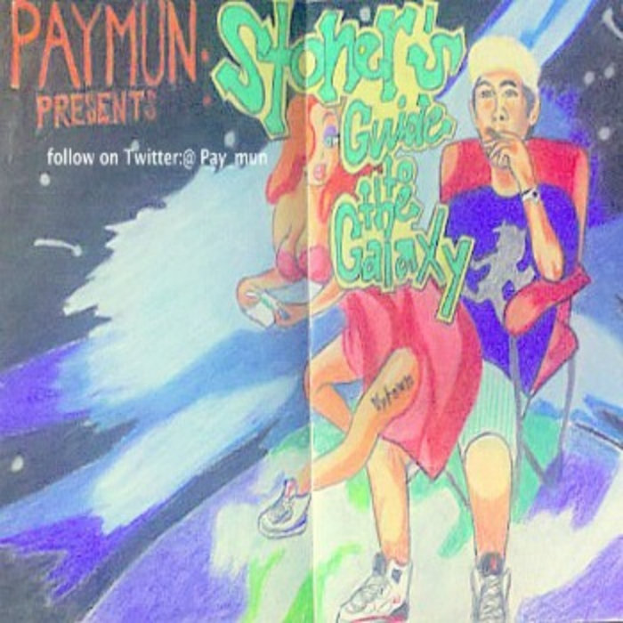 Stoner's Guide To The Galaxy | Paymun