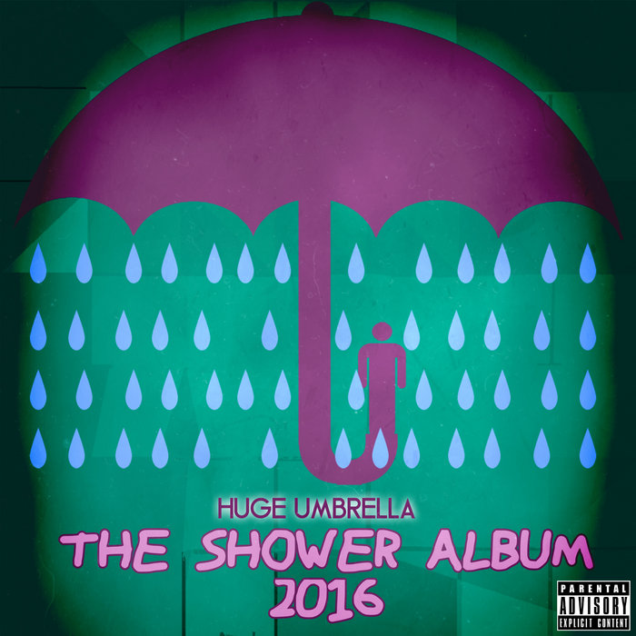 The Shower Album 2016 | Huge Umbrella