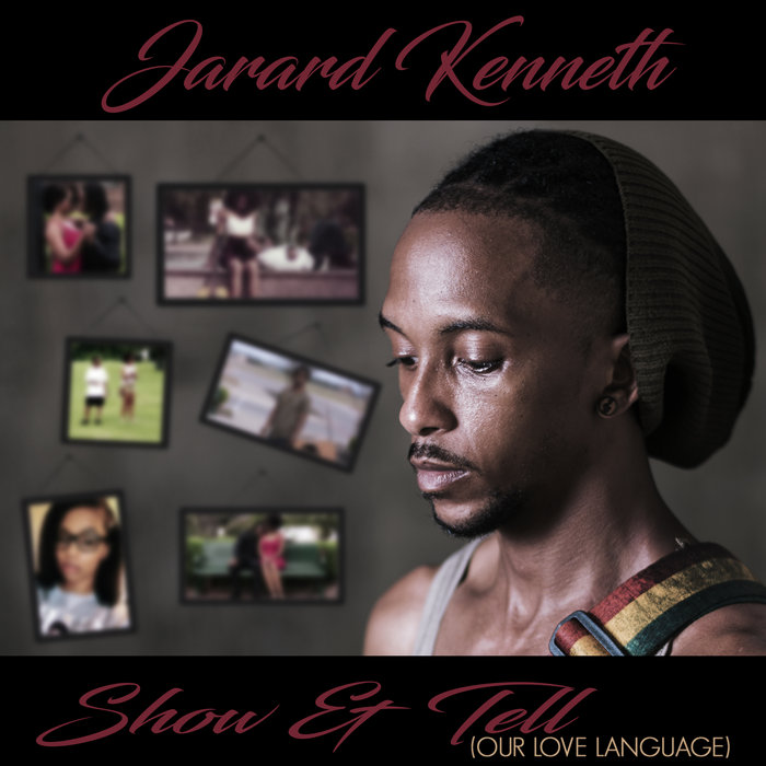 Show & Tell (Our Love Language) | Jarard Kenneth