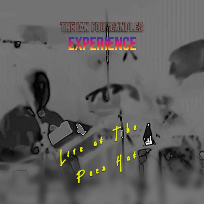 Live at The Peer Hat | Ian Fourcandles Experience | Ian Fourcandles