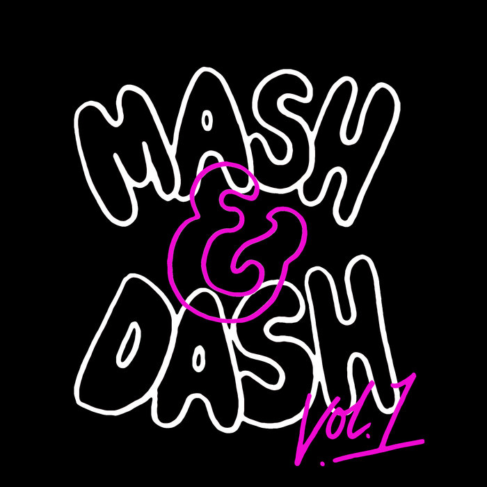 Mash & Dash Vol. 1 | Selfish Lover