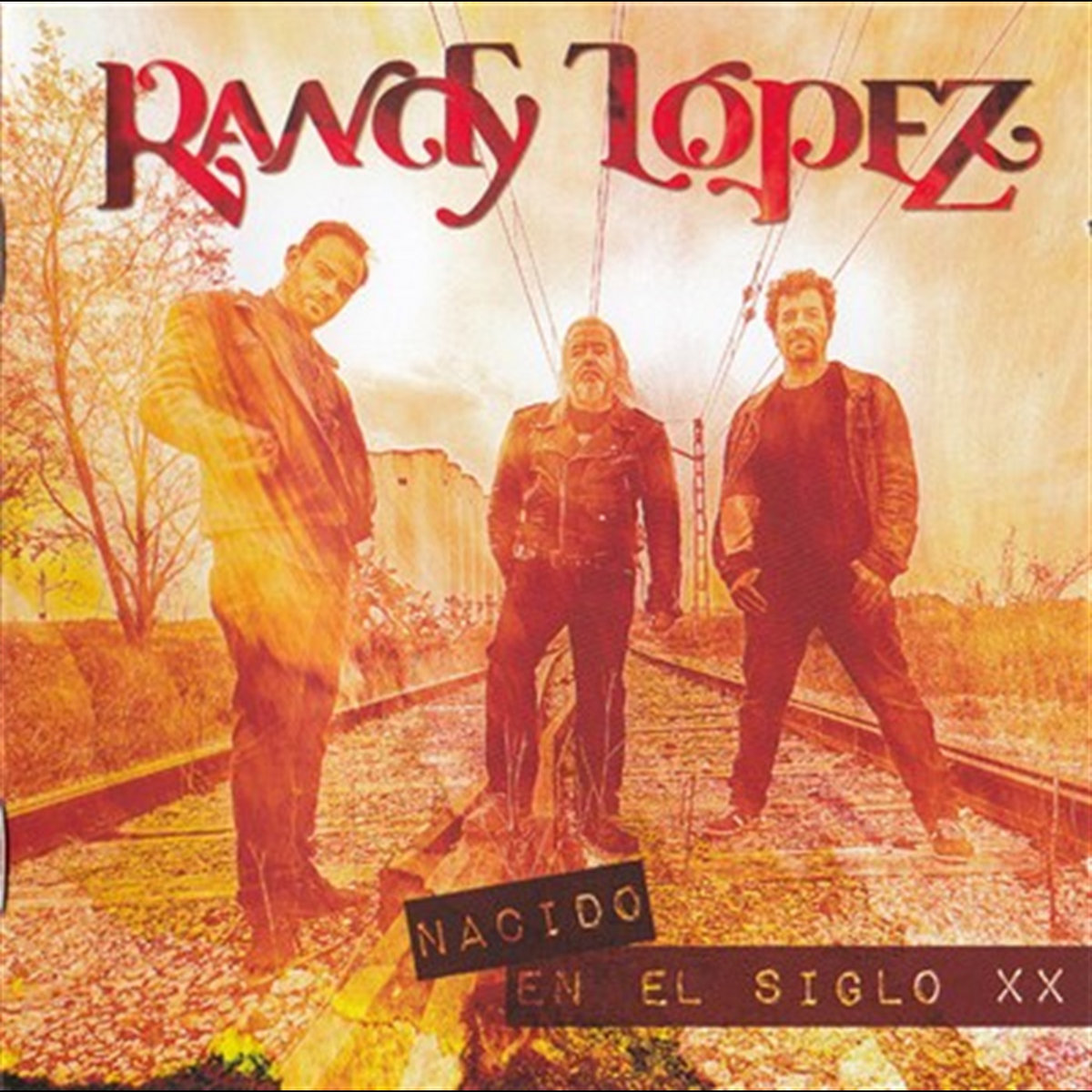 Nacido En El Siglo XX | Randy López