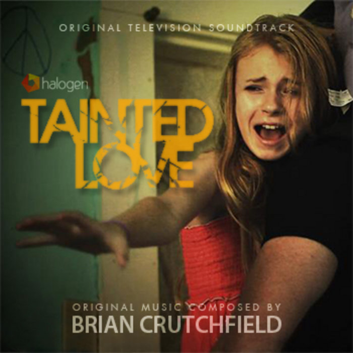 Tainted Love (Original Television Soundtrack) | Brian Crutchfield