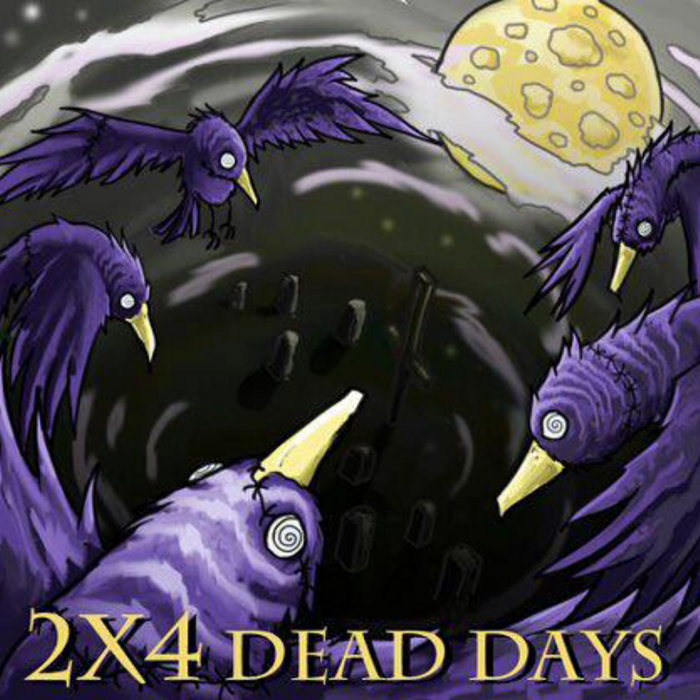Dead Days | 2X4