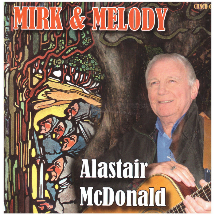 MIRK and MELODY CBNCD 046 | ALASTAIR McDONALD | Alastair McDonald