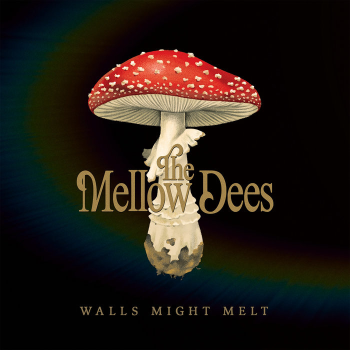Walls Might Melt | The Mellow Dees