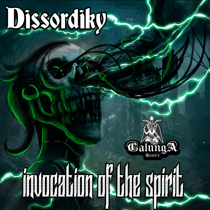 Invocation of the Spirit | Dissordiky | CalungaRecords