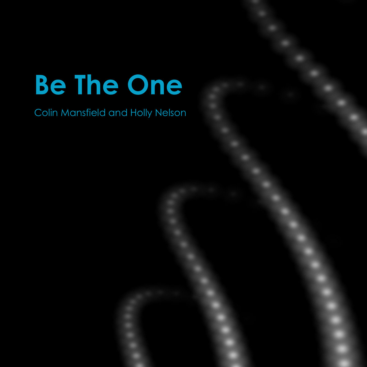 Be The One | Colin Mansfield and Holly Nelson | Colin Mansfield