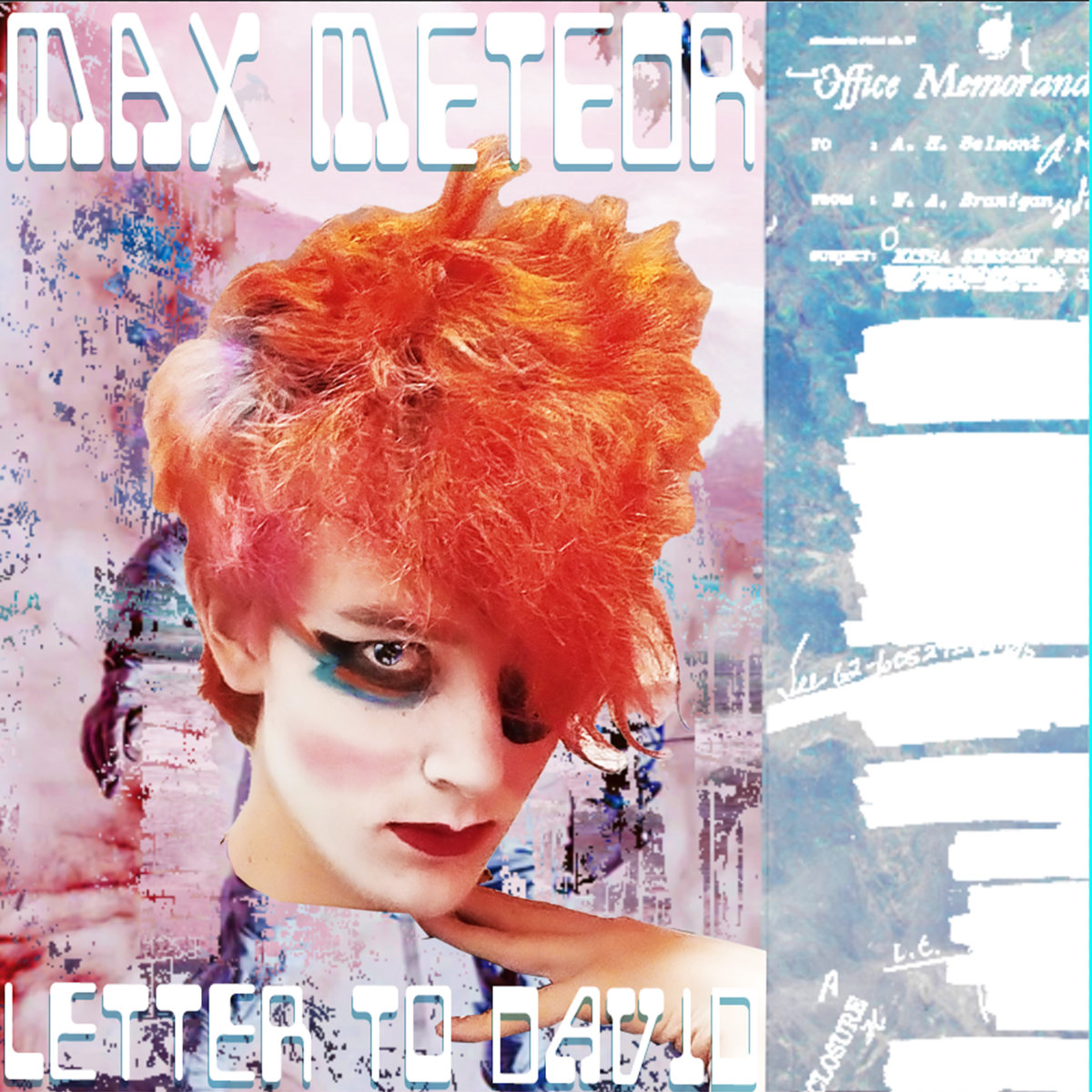 MAX METEOR: Letter To David | MAX METEOR | Max Meteor