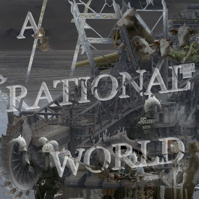 A RATIONAL WORLD | Verena Barié, Gerri Jäger, Sjoerd Leijten, Malu ...