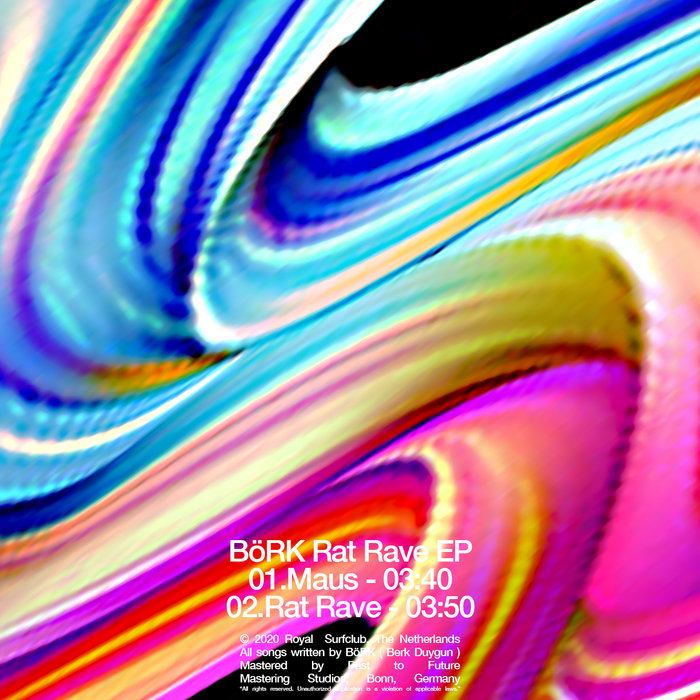 BöRK ( Berk Duygun ) - Rat Rave | BöRK | Royal Surf Club