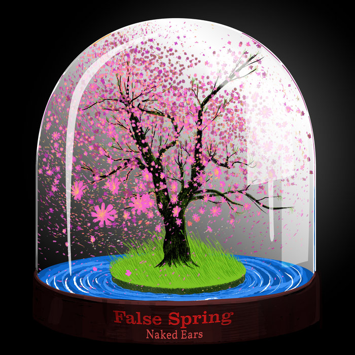 False Spring | Naked Ears