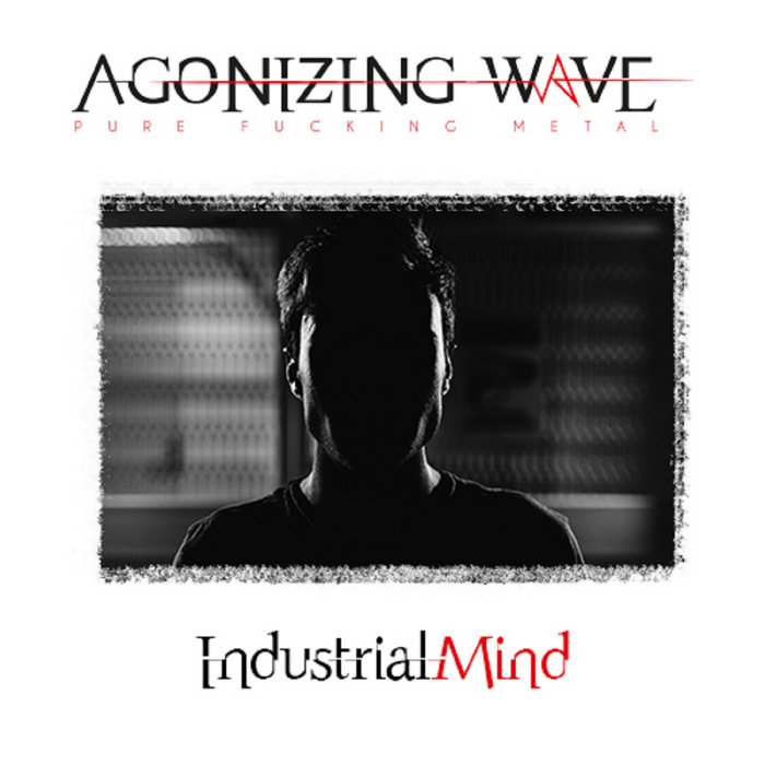 Industrial Mind | Agonizing Wave