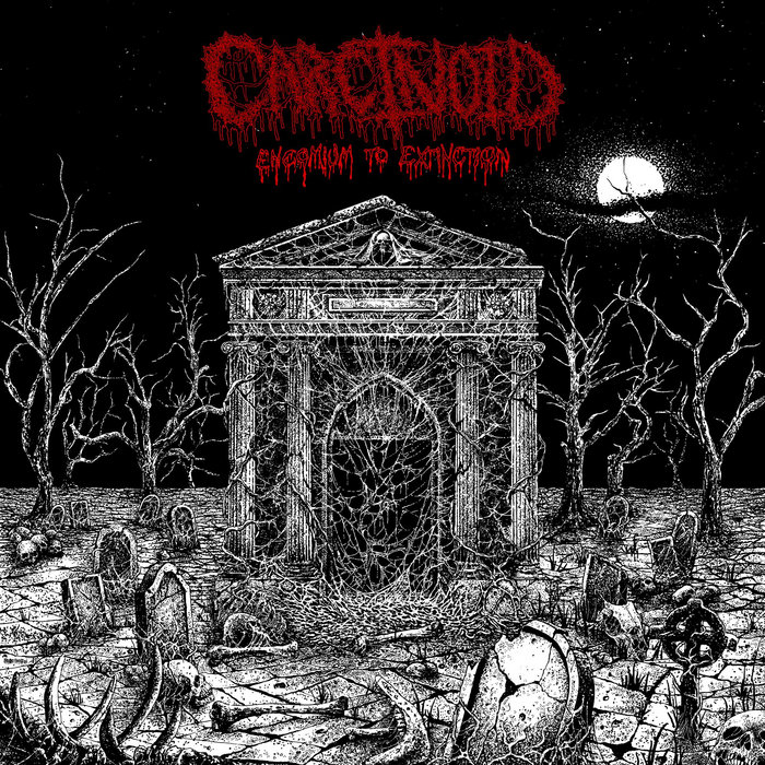 Encomium To Extinction | Carcinoid
