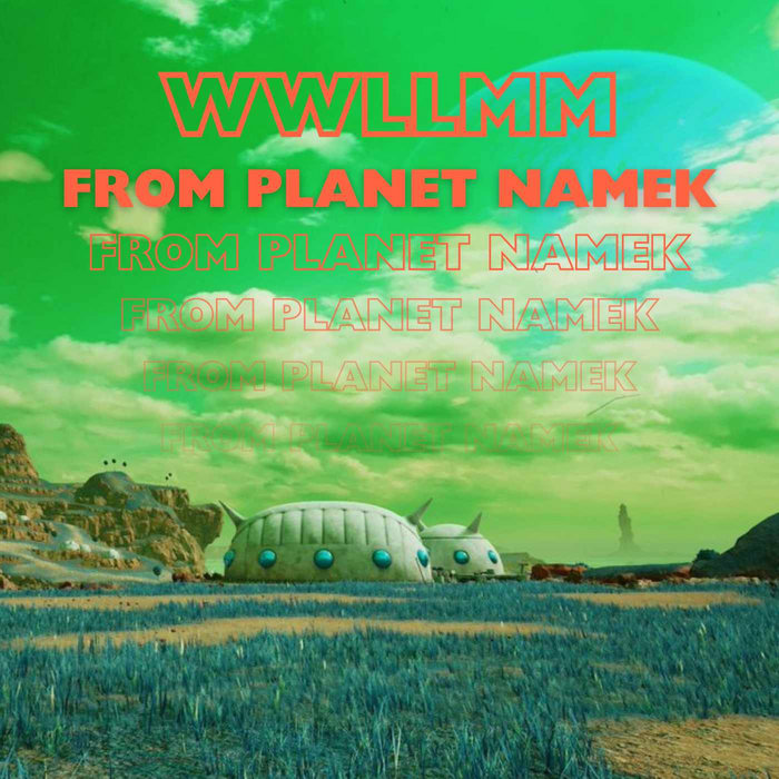 From Planet Namek | Wwllmm