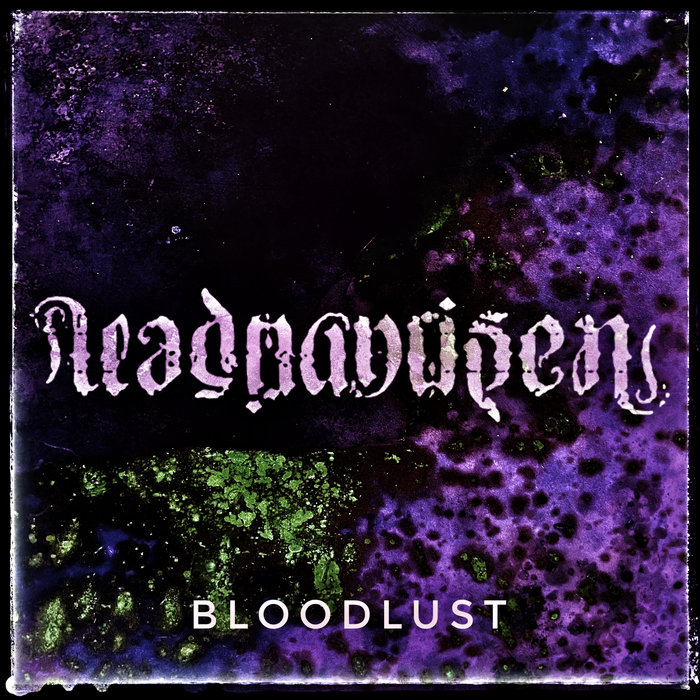 Bloodlust (EP) | Dead Man Risen | MMD Records
