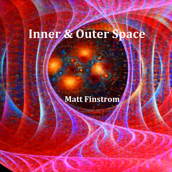 Inner and Outer Space | Matt Finstrom
