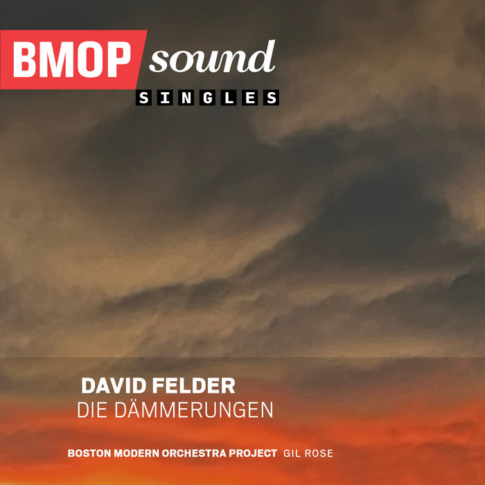 David Felder: Die Dämmerungen | Boston Modern Orchestra Project
