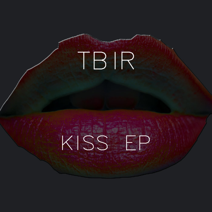Kiss EP | TBIR