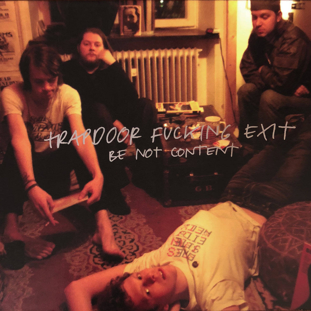 Be Not Content | TRAPDOOR FUCKING EXIT | No Idea Records
