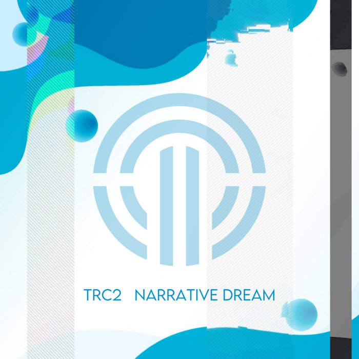 Narrative Dream | TRC2