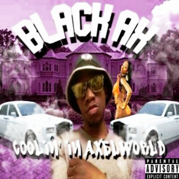 COOLIN' IN AXEL WORLD | BLACK AX | Team DAR