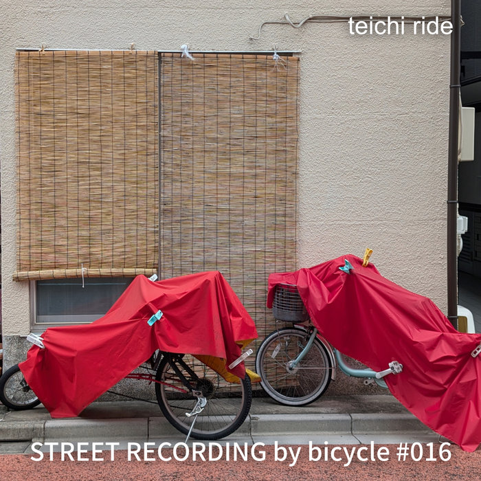 STREET RECORDING by bicycle #016 | teichi ride
