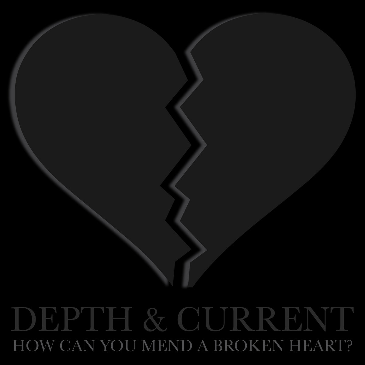 How Can You Mend A Broken Heart? | Depth & Current