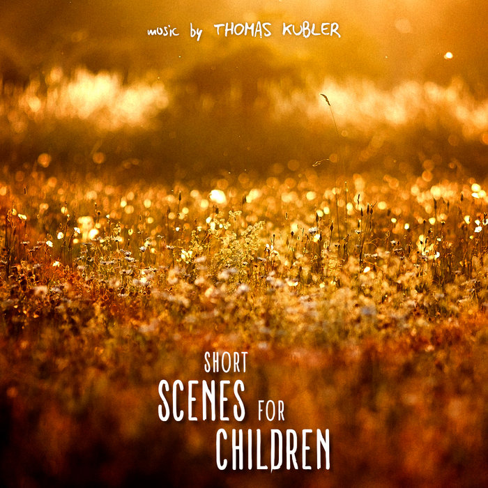 Short Scenes for Children | Thomas Kubler