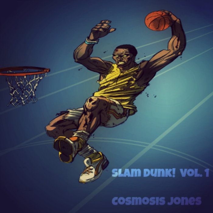 Slam Dunk! Vol. 1 | Cosmosis Jones