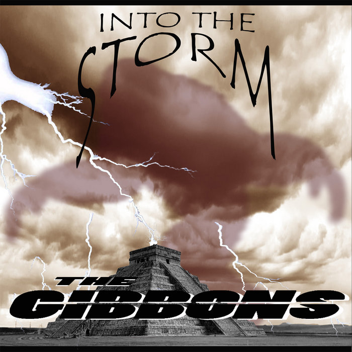 Into the Storm | The Gibbons