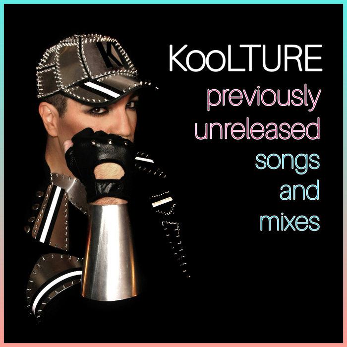 Previously Unreleased Songs And Mixes | KooLTURE