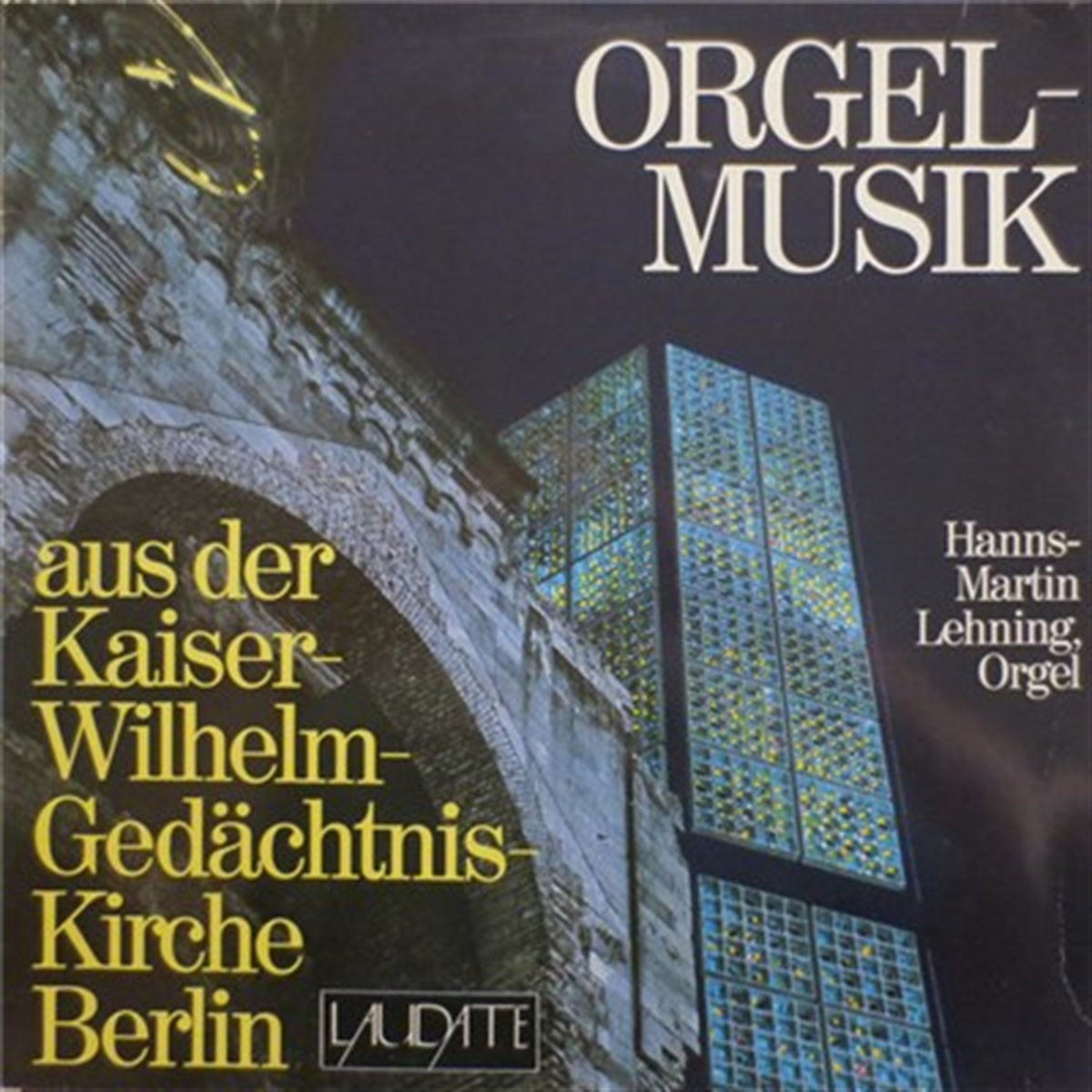Orgelmusik Aus Der Kaiser Wilhelm Gedächtniskirche Berlin | Hanns ...