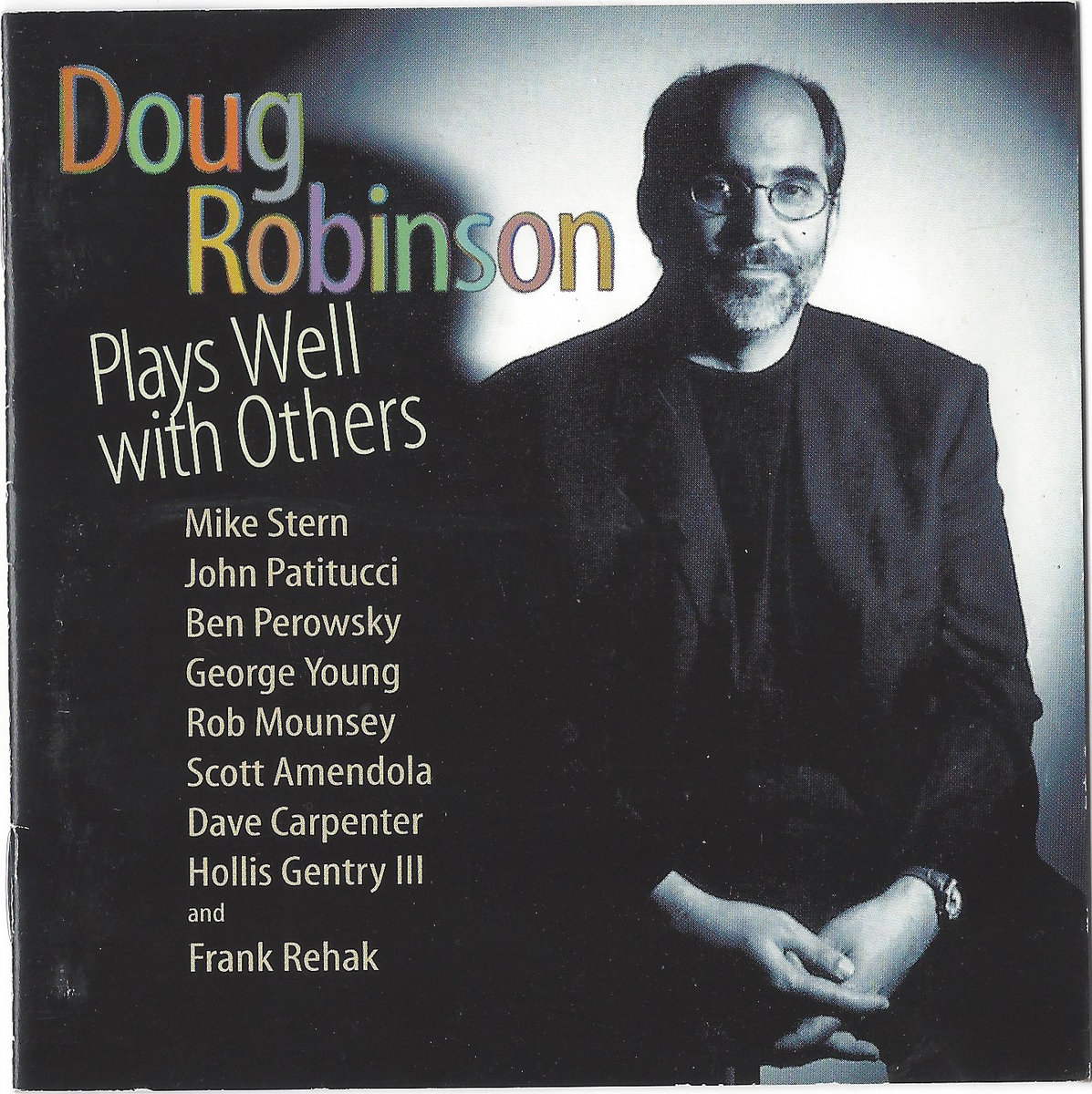 Doug Robinson Plays Well with Others | Doug Robinson