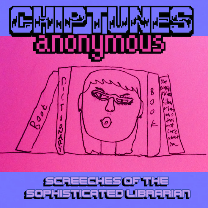 Screeches of the Sophisticated Librarian | Chiptunes Anonymous