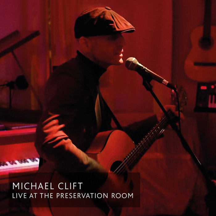 Live at The Preservation Room | Michael Clift