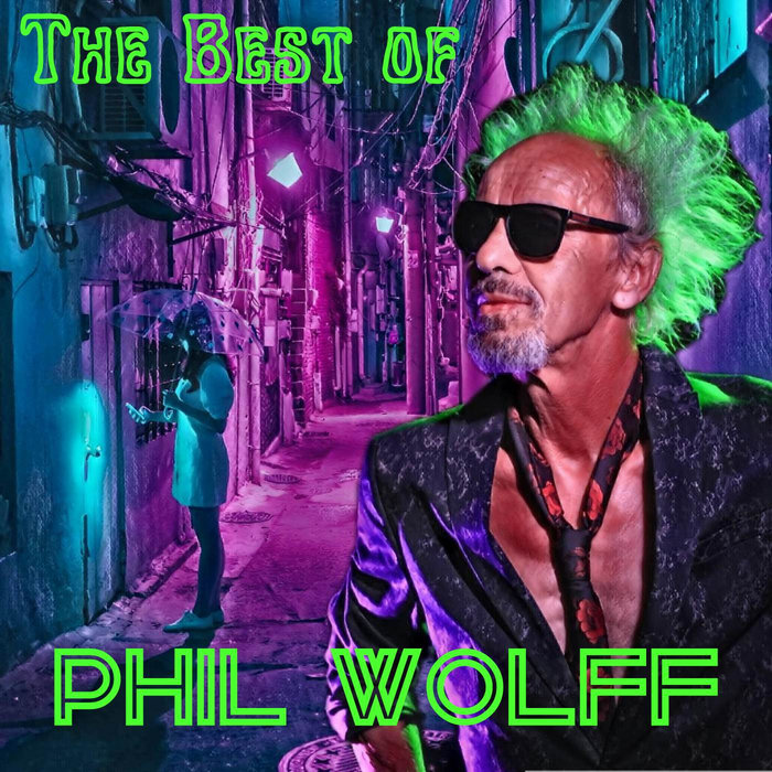 The Best Of | Phil Wolff
