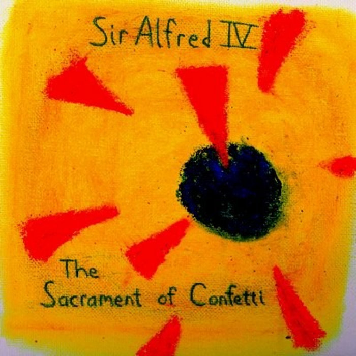 The Sacrament of Confetti | Sir Alfred IV | Luna Ponderosa