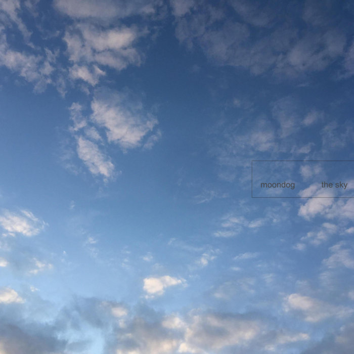 The Sky | moondog