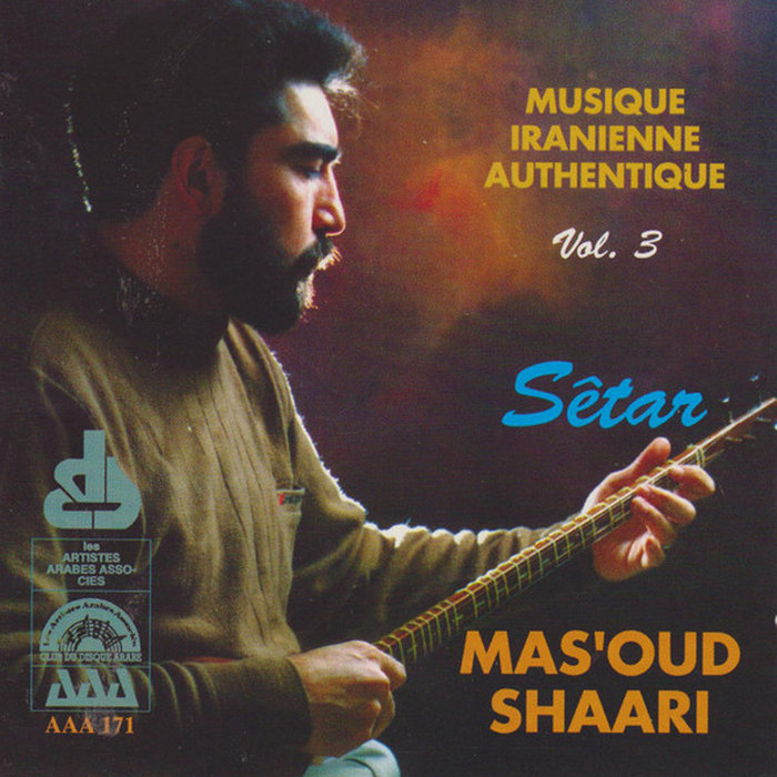 Musique Iranienne Authentique, Vol. 3: Sêtar | Mas’oud Shaari | Les ...