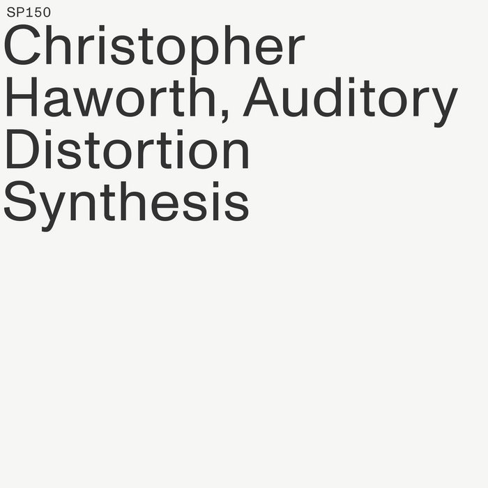 Auditory Distortion Synthesis | Christopher Haworth