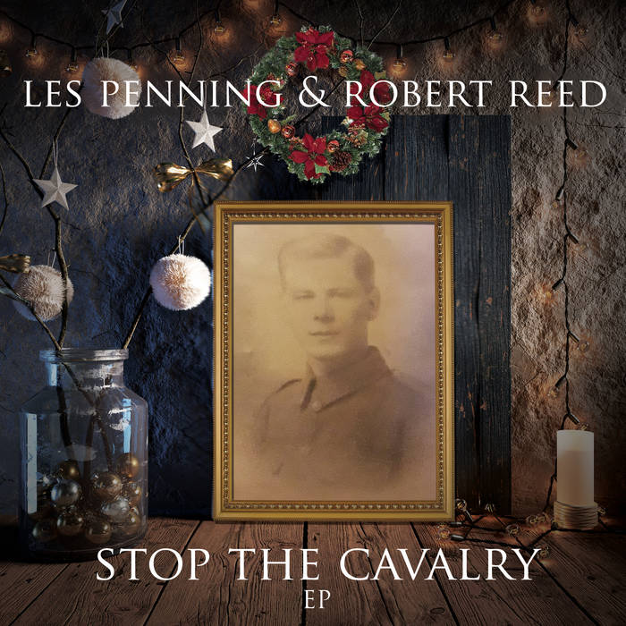 Stop The Cavalry EP | Les Penning & Robert Reed | robert reed