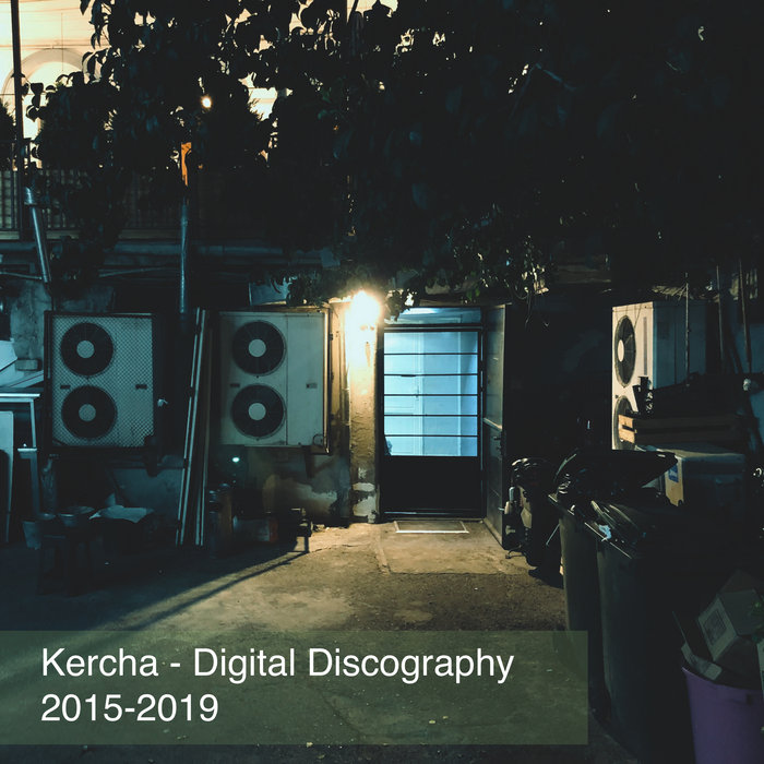 Digital Discography 2015 - 2019 | Kercha
