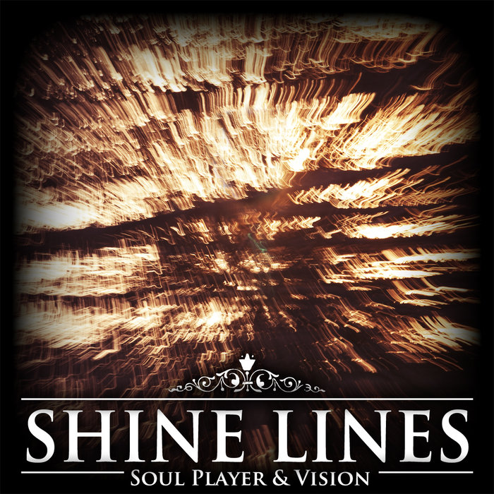 Shine Lines | Soul Player & Vision | SoulPlayer