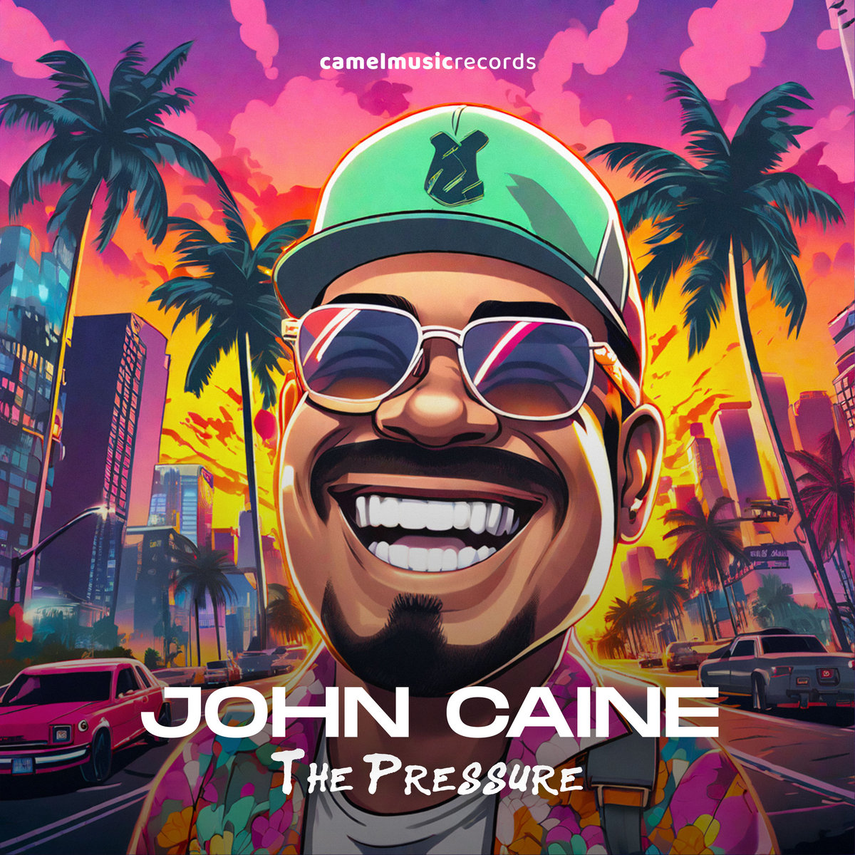 The Pressure | John Caine | CamelMusic Records™
