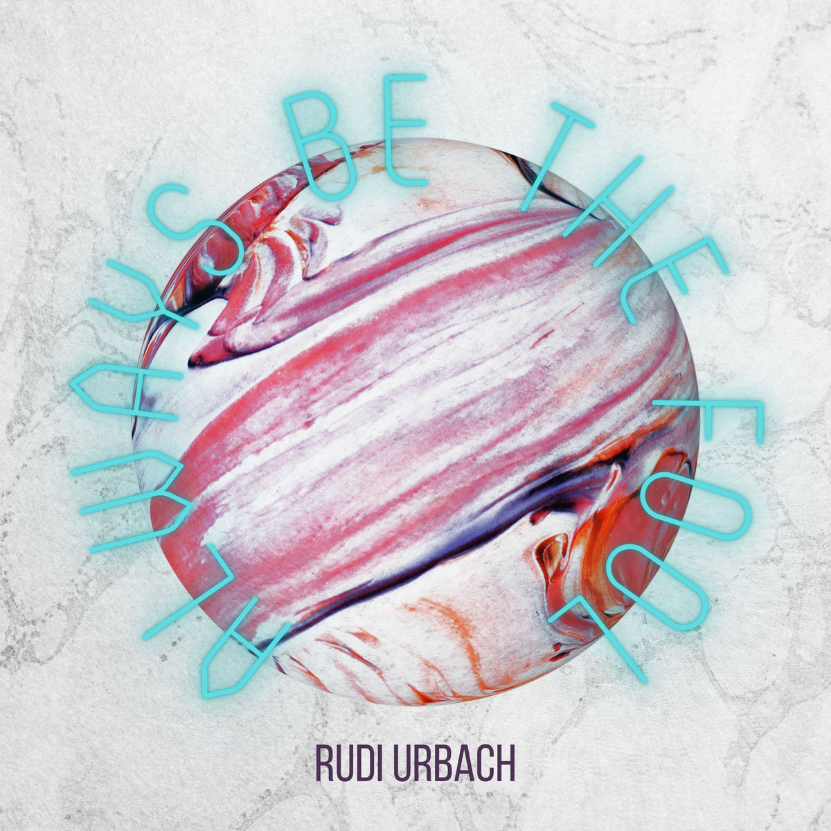 Always Be The Fool | Rudi Urbach Band