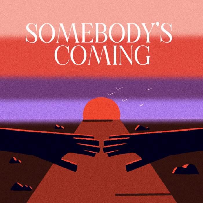 Somebody's coming | EZ Going